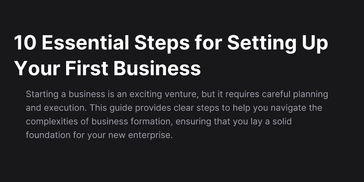 10 Essential Steps for Setting Up Your First Business | Estate Lawyers ...